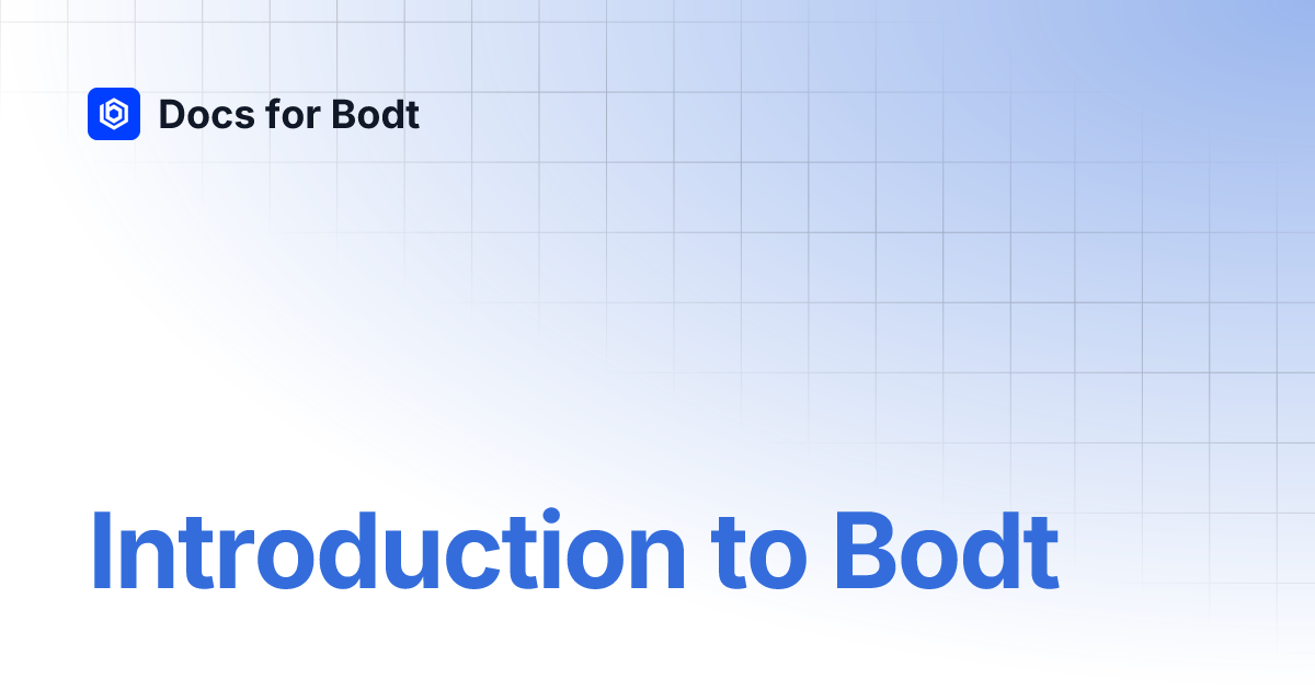 Introduction to Bodt | Docs for Bodt