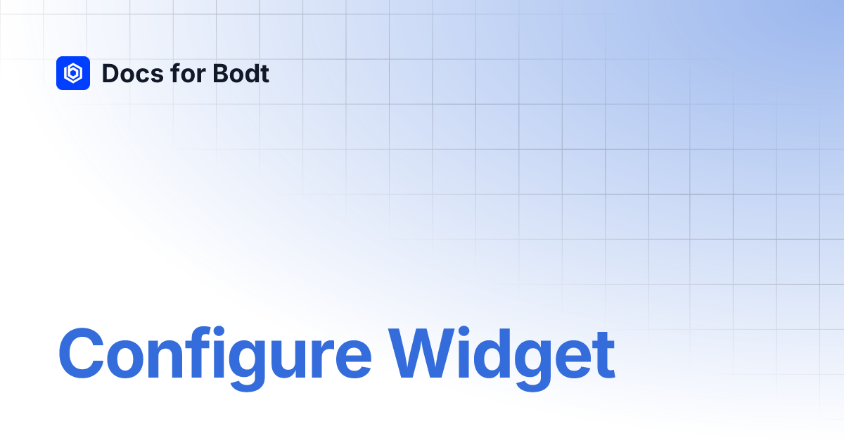 Configure Widget | Docs for Bodt